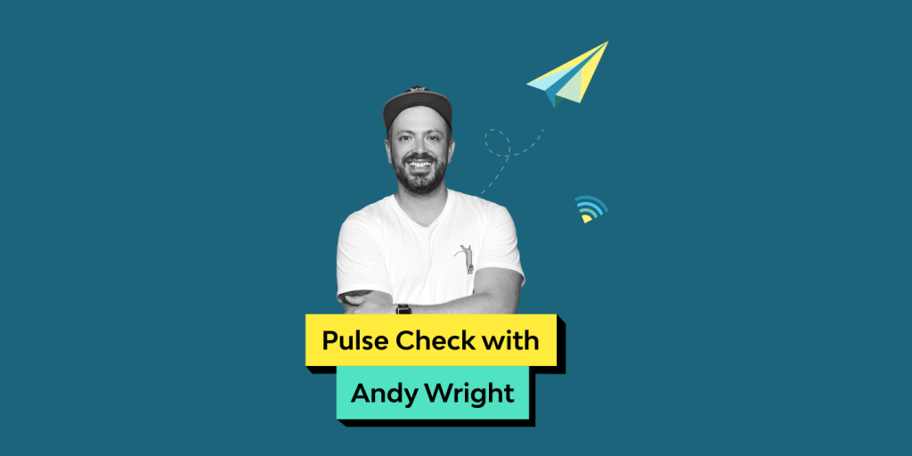 Pulse Check with Andy Wright, Streamtime CEO - Design Assembly