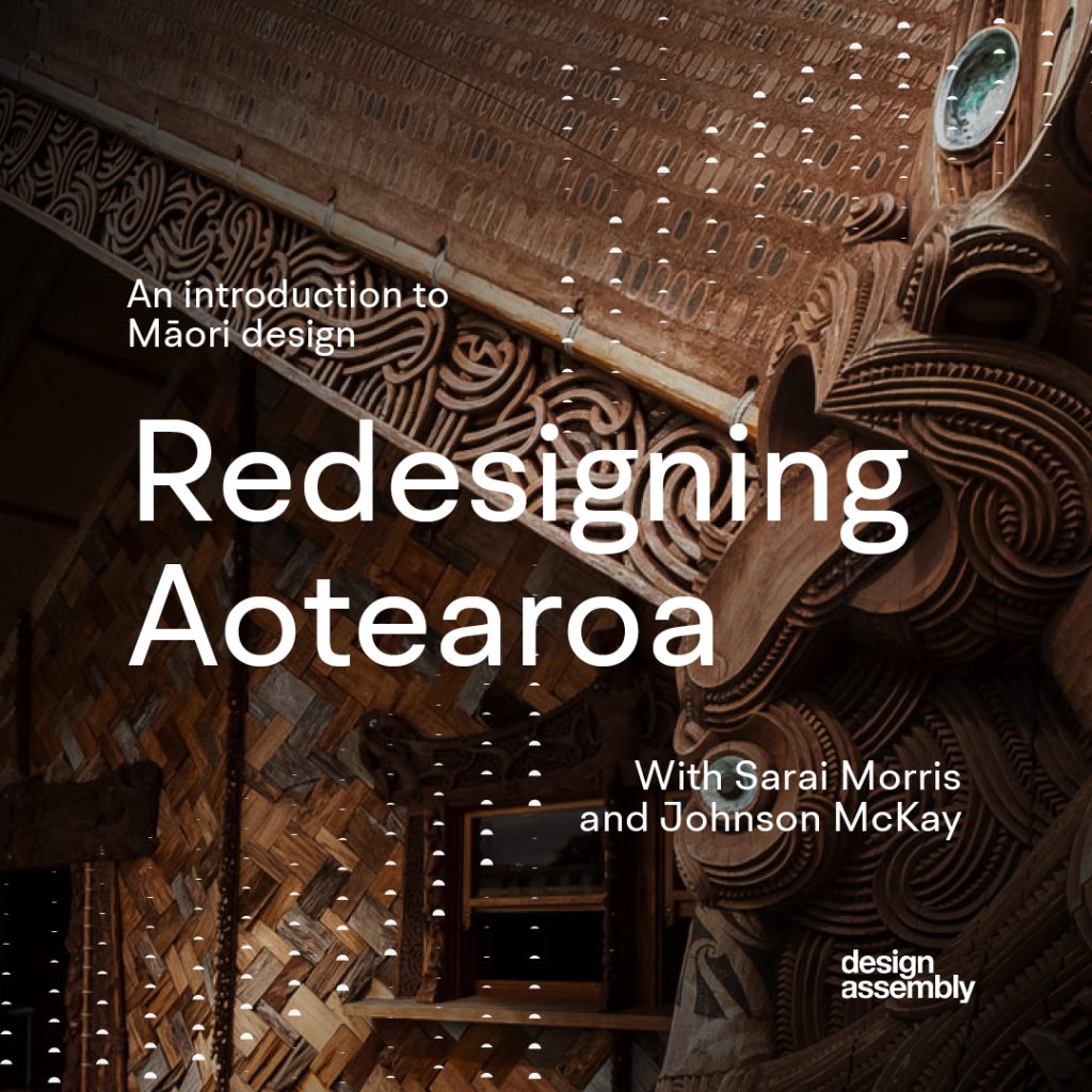 AUCKLAND | Redesigning Aotearoa with Johnson McKay - Design Assembly