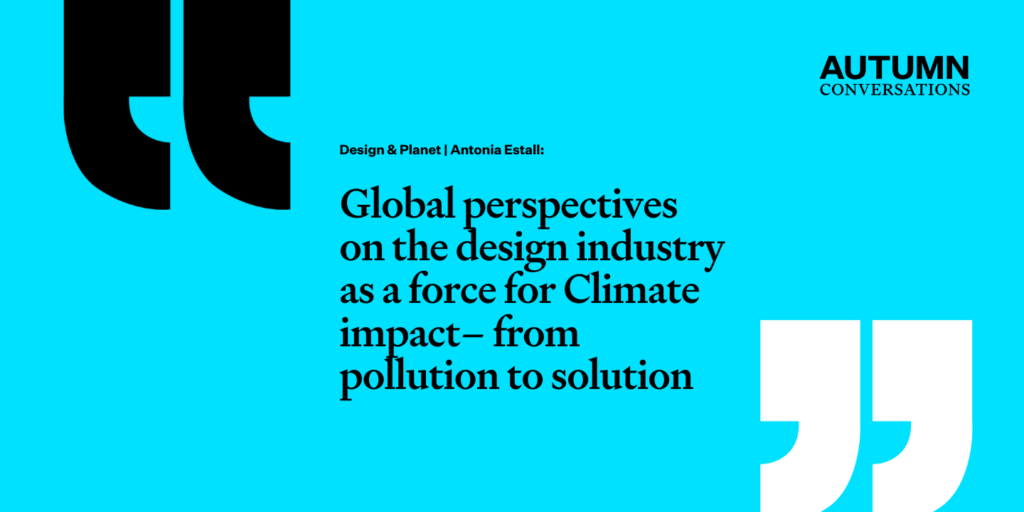 The design industry as a force for climate impact, from pollution to ...